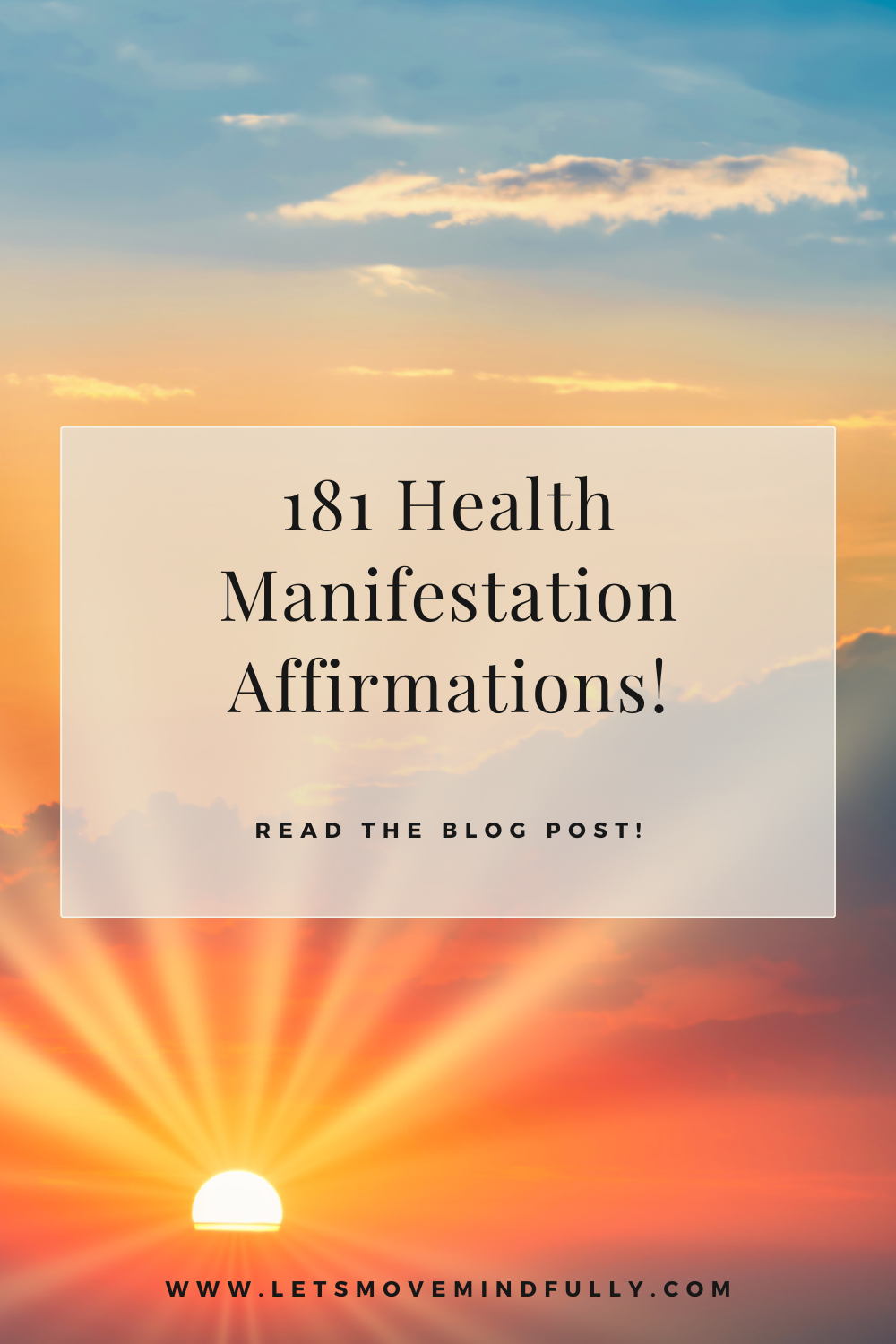 181 Positive Health Manifestation Affirmations! - Let's Move Mindfully!